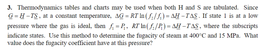 Solved 3. Thermodynamics tables and charts may be used when | Chegg.com