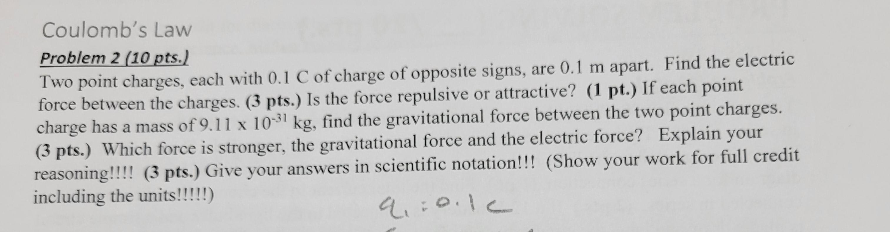 Solved Coulomb's Law Problem 2 (10 pts.) Two point charges, | Chegg.com