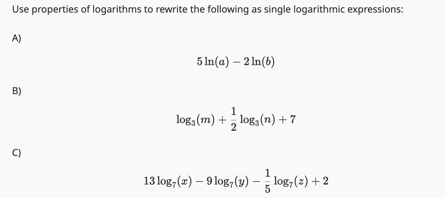 Solved Use properties of logarithms to rewrite the following | Chegg.com