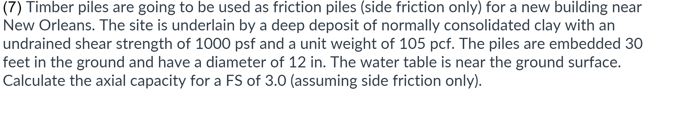 Solved (7) Timber piles are going to be used as friction | Chegg.com