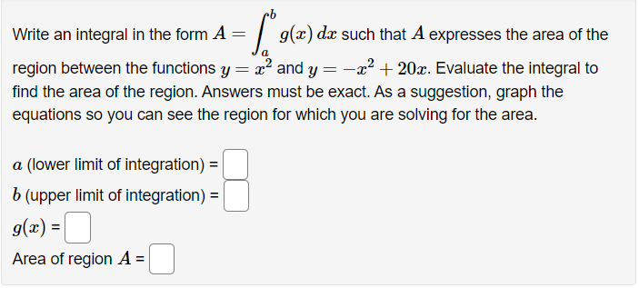 Solved Write an integral in the form A=∫abg(x)dx such that A | Chegg.com