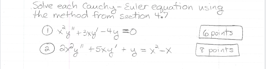 Solved Solve each cauchy - Euler equation using the method | Chegg.com