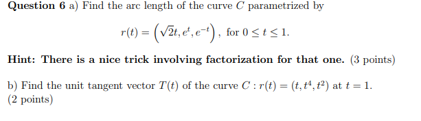 Solved Question 6 a) Find the arc length of the curve C | Chegg.com