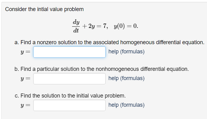 Solved Consider the intial value problem dtdy+2y=7,y(0)=0. | Chegg.com