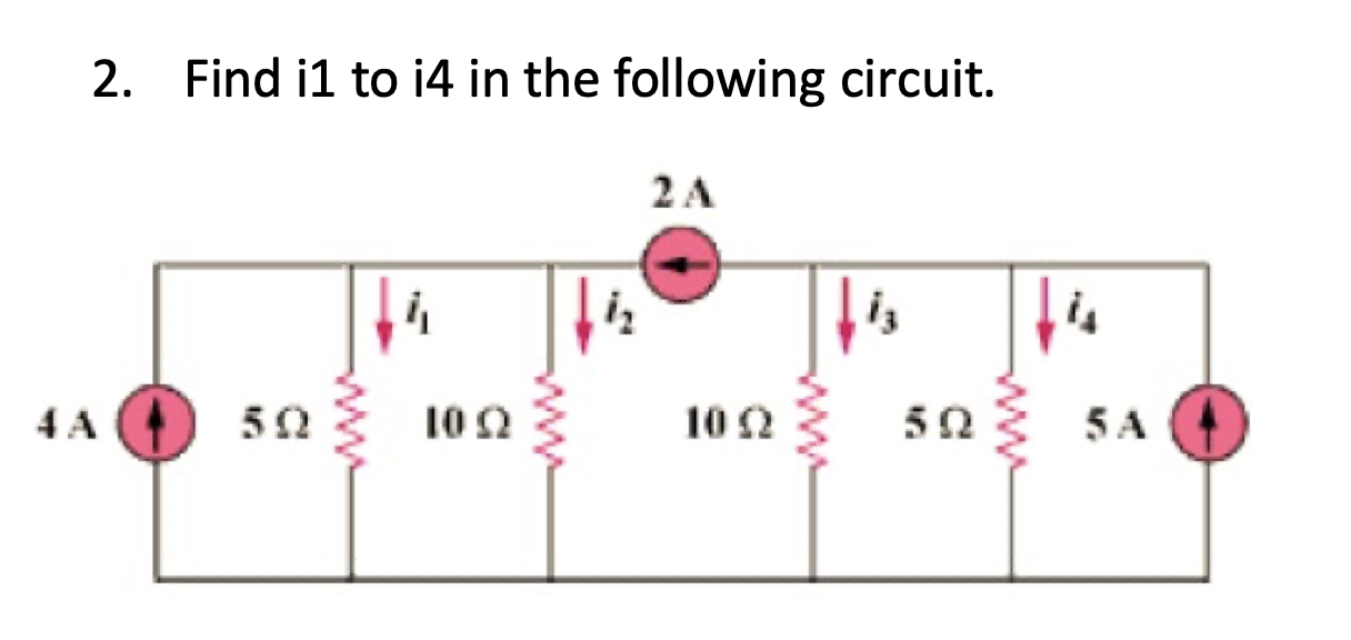 Solved 2. Find i1 to i4 in the following circuit. 2Α Ι 1ia | Chegg.com