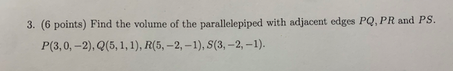 Solved 3. (6 points) Find the volume of the parallelepiped | Chegg.com