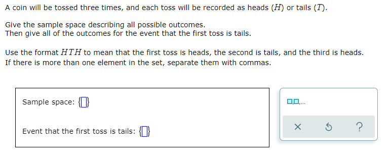 Solved A coin will be tossed three times, and each toss will | Chegg.com