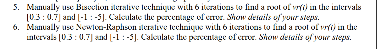 Solved 5. Manually use Bisection iterative technique with 6 | Chegg.com