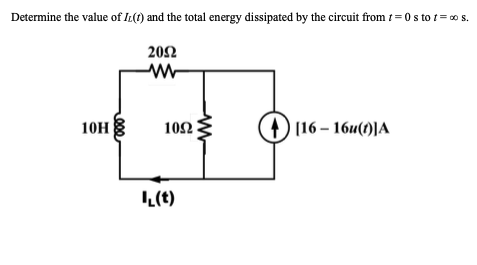 Solved Determine the value of IL(t) and the total energy | Chegg.com