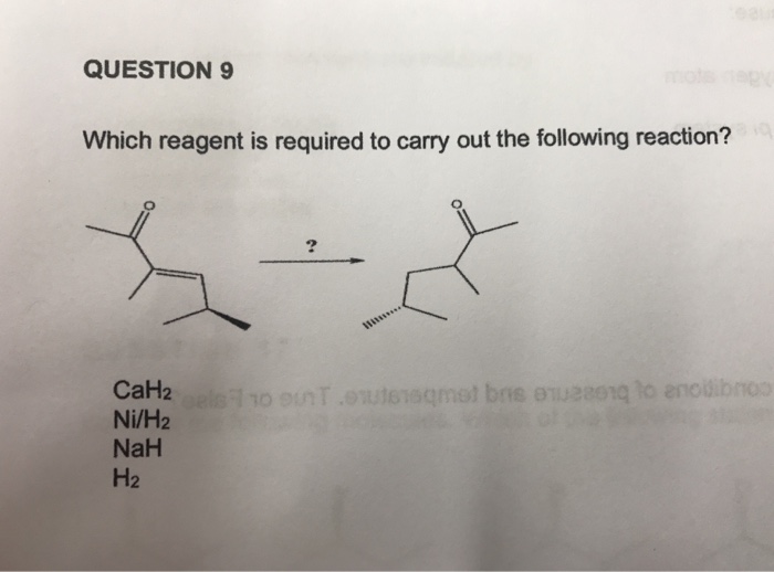Solved QUESTION 9 Which reagent is required to carry out the | Chegg.com
