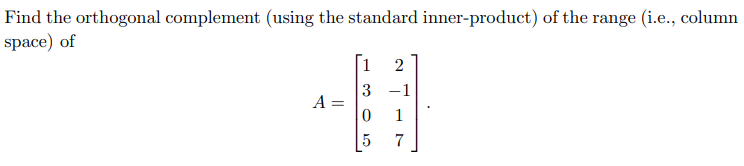 Solved Find the orthogonal complement (using the standard | Chegg.com