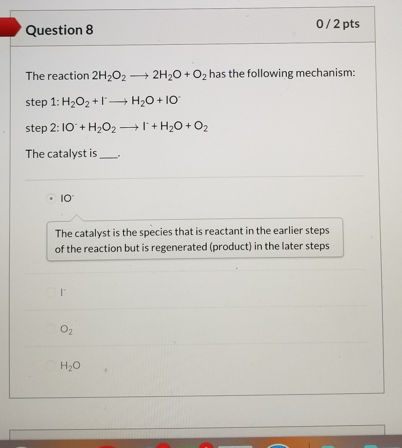 Solved Question 8 0/2 pts The reaction 2H2O2 + 2H2O + O2 has | Chegg.com