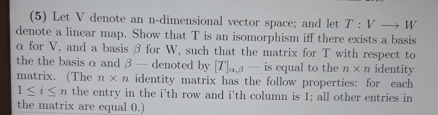 Solved (5) Let V denote an n-dimensional vector space; and | Chegg.com