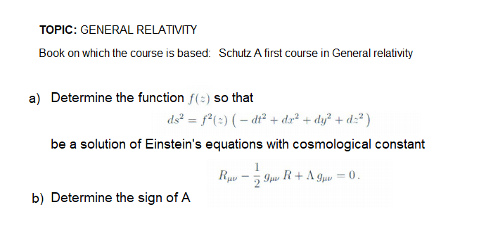 Solved TOPIC: GENERAL RELATIVITY Book on which the course is | Chegg.com