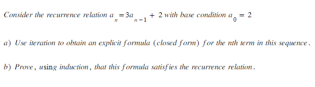 Solved Consider the recurrence relation an=3an−1+2 with base | Chegg.com
