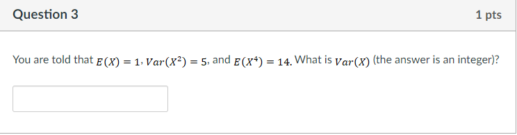Solved 1 Pts Question 3 Varx2 5 And Ex4 14 What Is