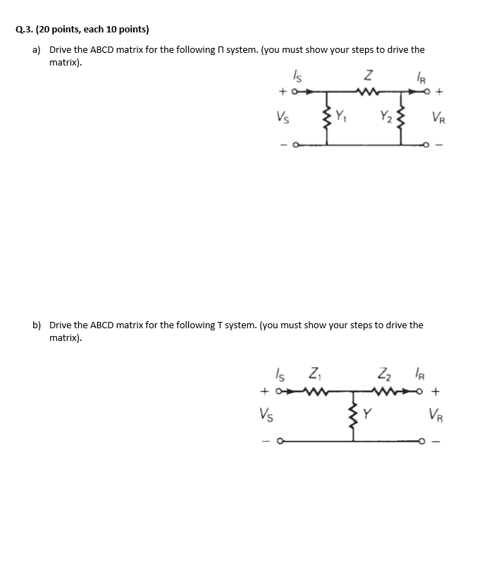Solved Q.3. (20 points, each 10 points) a) Drive the ABCD | Chegg.com