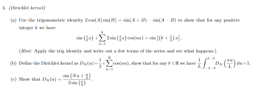 Solved 1. (Dirichlet kernel) (a) Use the trigonometric | Chegg.com