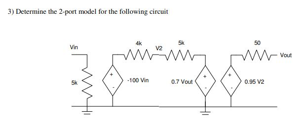 Solved 3) Determine the 2-port model for the following | Chegg.com
