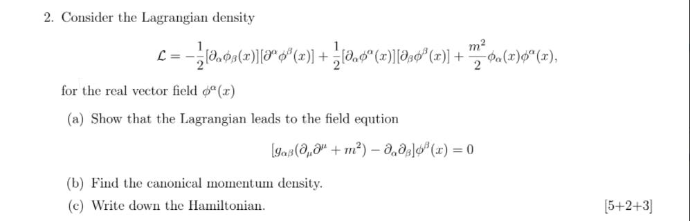 Solved 2. Consider the Lagrangian density [= | Chegg.com