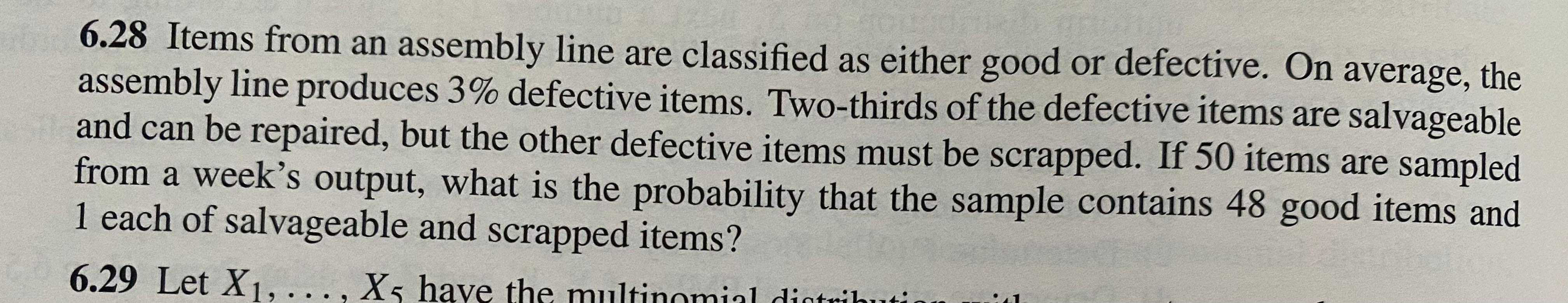 Solved 6.28 Items from an assembly line are classified as | Chegg.com