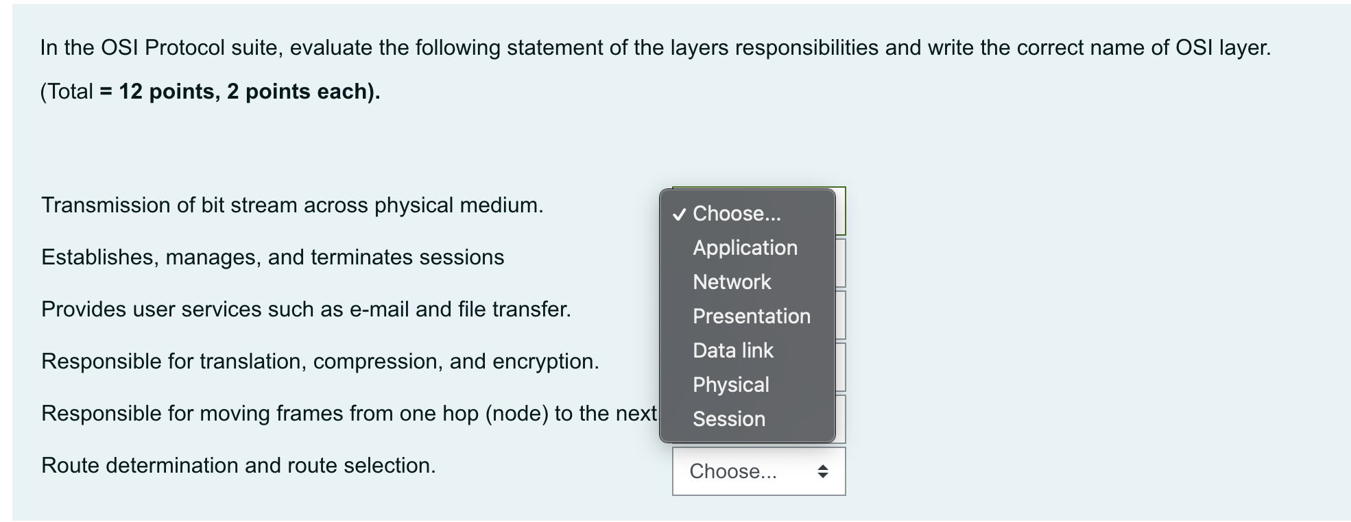 Solved In the OSI Protocol suite, evaluate the following | Chegg.com