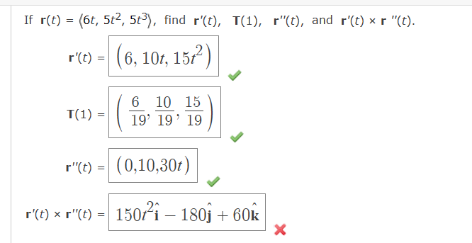 Solved If r(t)= 6t,5t2,5t3 , find r′(t),T(1),r′′(t), and | Chegg.com
