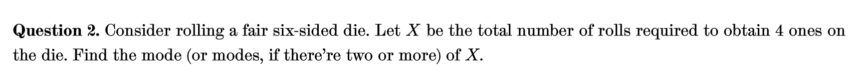 Solved Question 2. Consider rolling a fair six-sided die. | Chegg.com