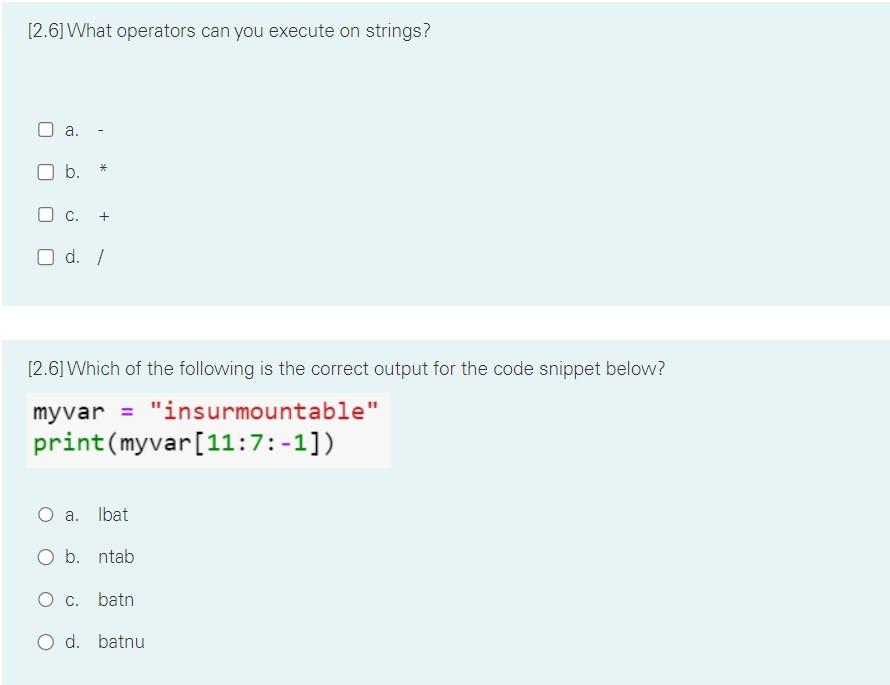 Solved [2.6] What operators can you execute on strings? a. - | Chegg.com