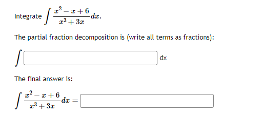 Solved Integrate ∫﻿﻿x2-x+6x3+3xdxThe partial fraction | Chegg.com