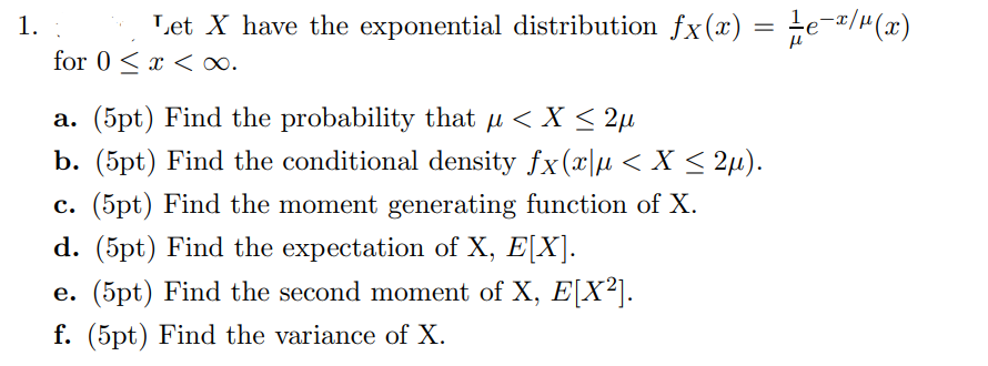 Solved 1. ए et X have the exponential distribution | Chegg.com