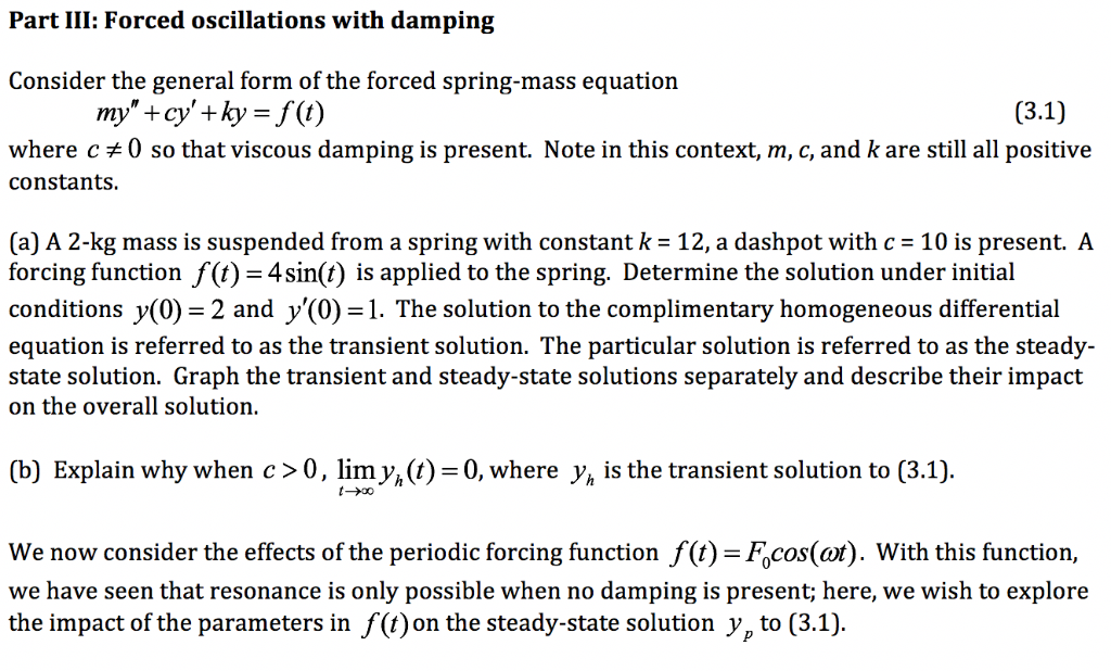 Solved Part III: Forced oscillations with damping Consider | Chegg.com