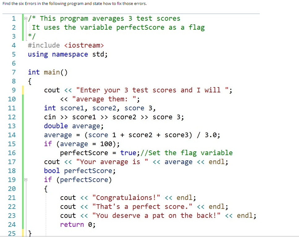 Solved Find the six Errors in the following program and | Chegg.com