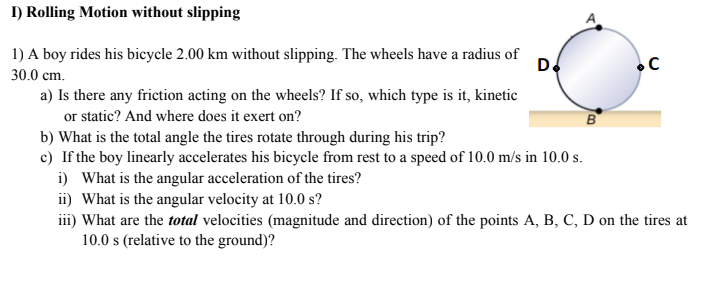 Solved I) Rolling Motion without slipping 1) A boy rides his | Chegg.com