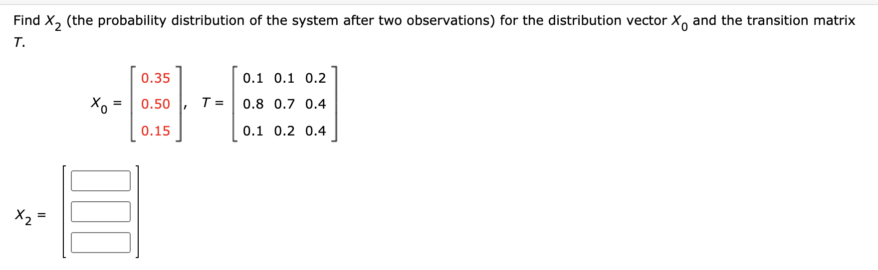 Solved Find X2 (the probability distribution of the system | Chegg.com