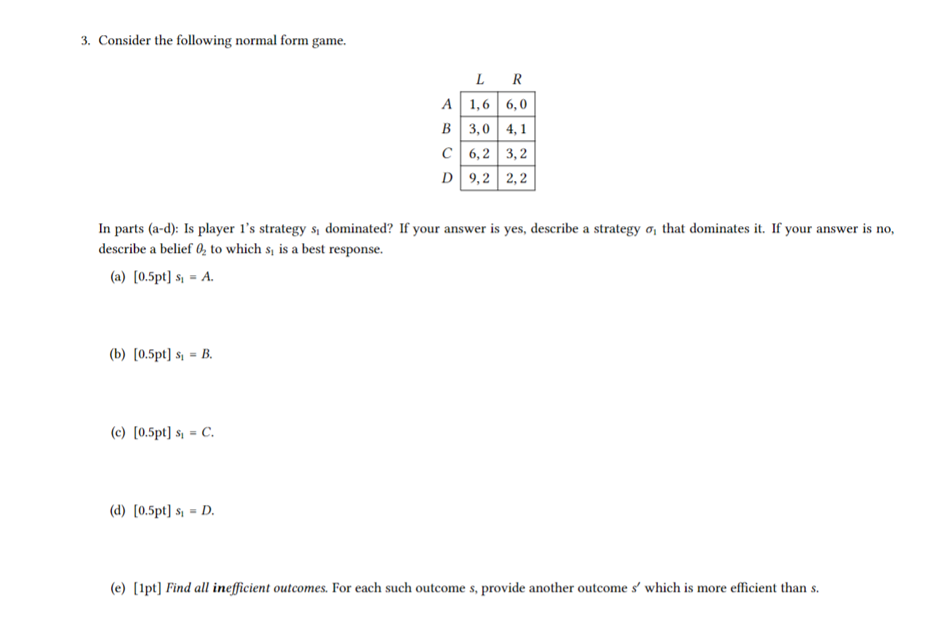 Solved 3. Consider the following normal form game. In parts | Chegg.com