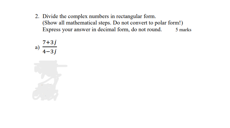 Solved 2. Divide the complex numbers in rectangular form. | Chegg.com
