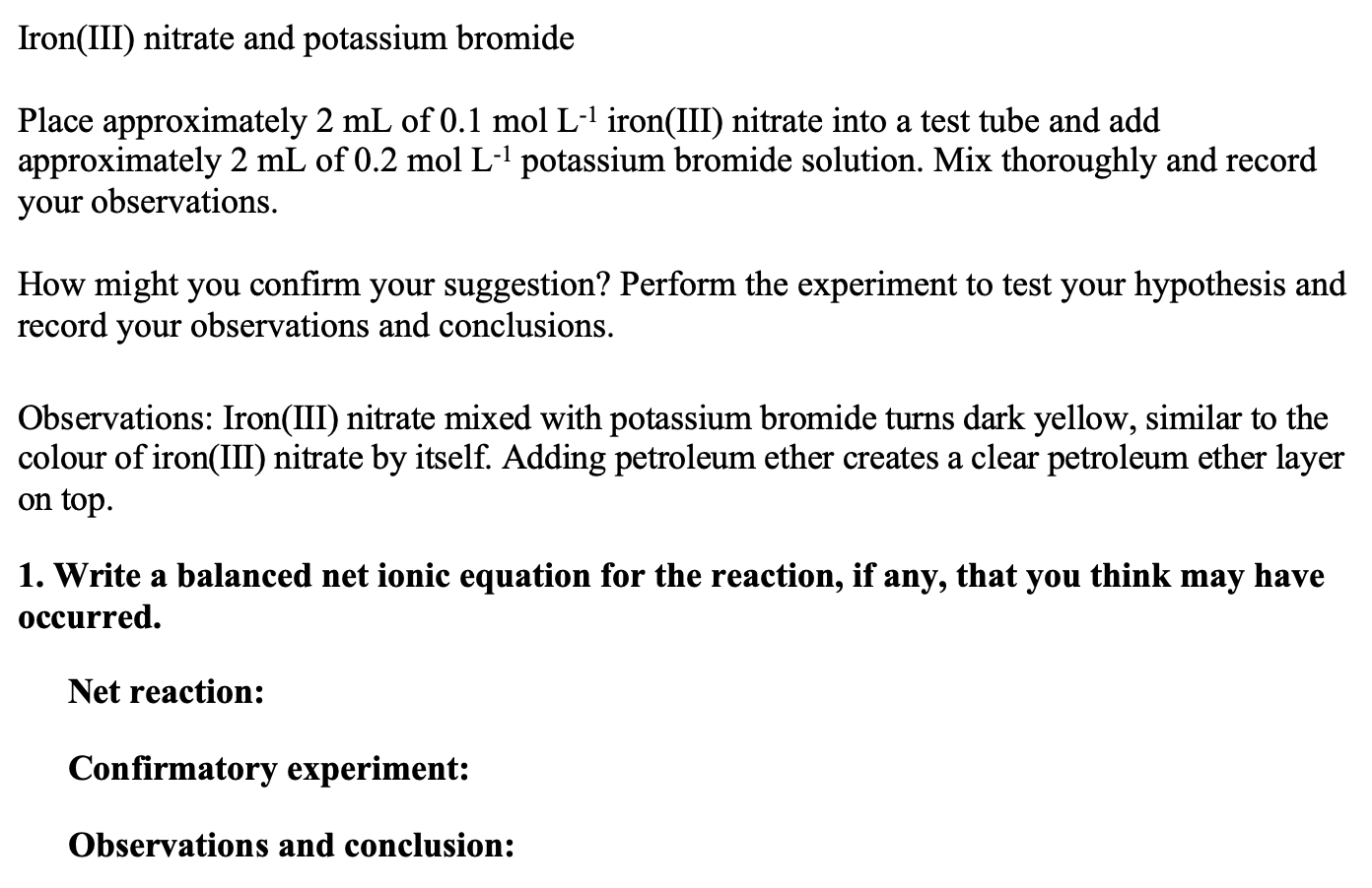 Solved Iron(III) nitrate and potassium bromide Place | Chegg.com