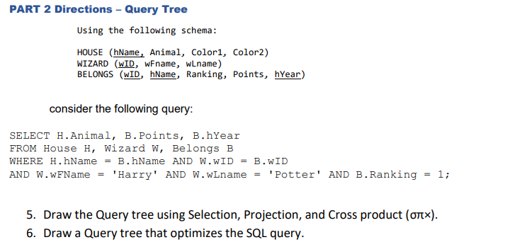 Solved PART 2 Directions - Query Tree Using the following | Chegg.com