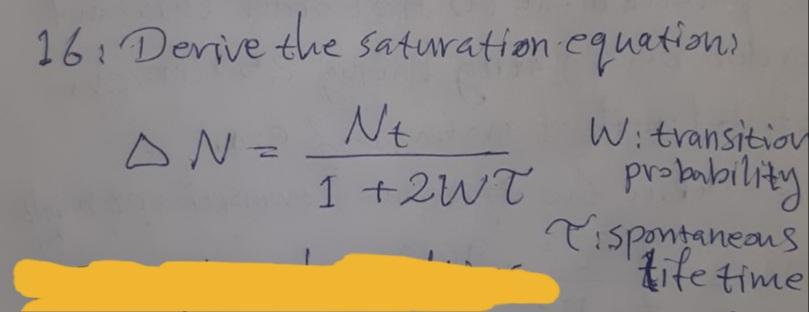 Solved 16: Derive the saturation equations Nt ON= W: | Chegg.com