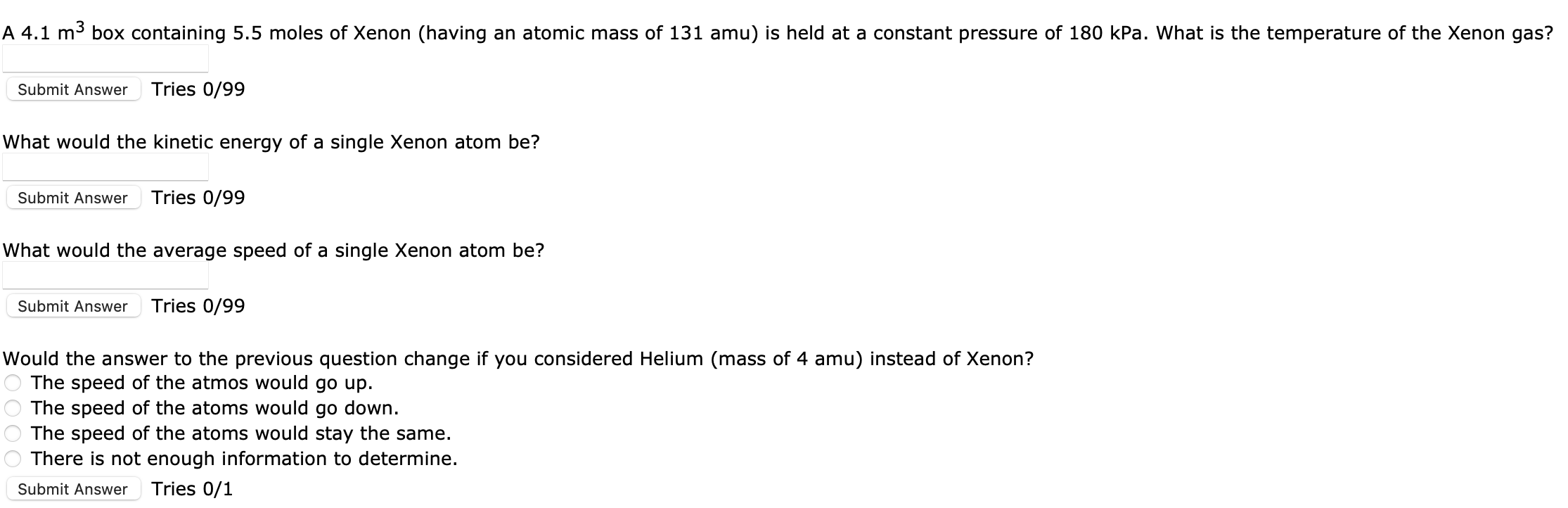 Solved A 4.1 m3 box containing 5.5 moles of Xenon (having an | Chegg.com