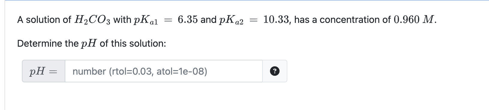 Solved A solution of H2CO3 with pKa1=6.35 and pKa2=10.33, | Chegg.com