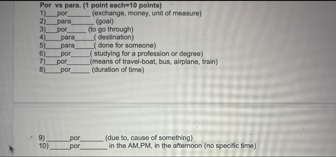 Por vs para. ( 1 point each =10 points) 1) por | Chegg.com