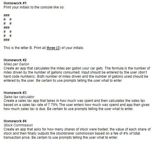 Solved Homework #1 Print your initials to the console like | Chegg.com