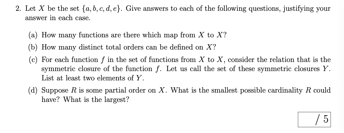 Solved 2. Let X be the set {a, b, c, d, e}. Give answers to | Chegg.com