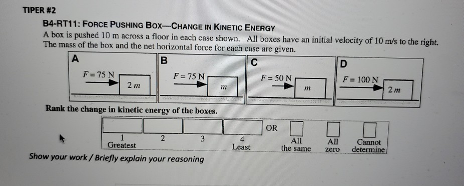 Solved TIPER #2 B4-RT11: FORCE PUSHING BOX-CHANGE IN KINETIC | Chegg.com
