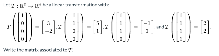 Solved Let T: R2 → R4 be a linear transformation with: | Chegg.com