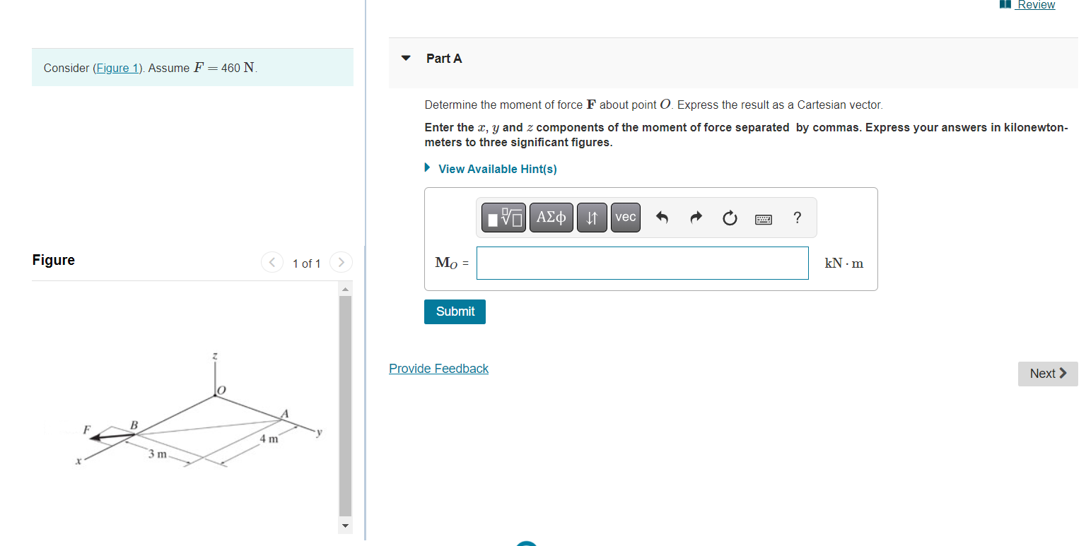 Solved Consider (Figure 1). Assume F=460 N. Part A Determine | Chegg.com