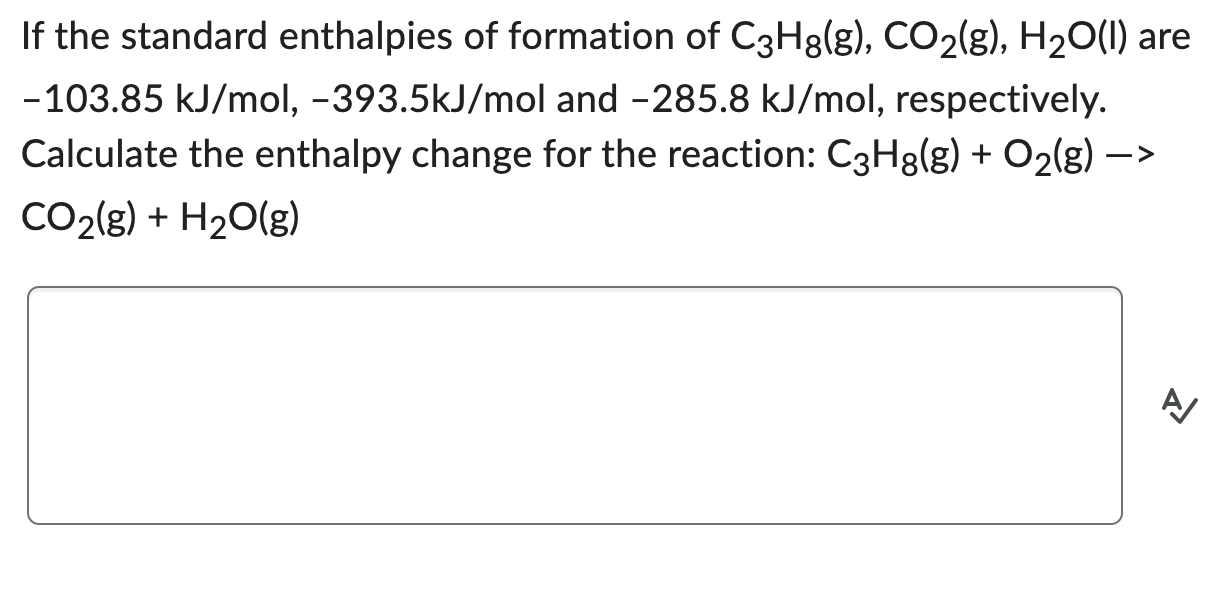 Solved If the standard enthalpies of formation of C3H8( | Chegg.com