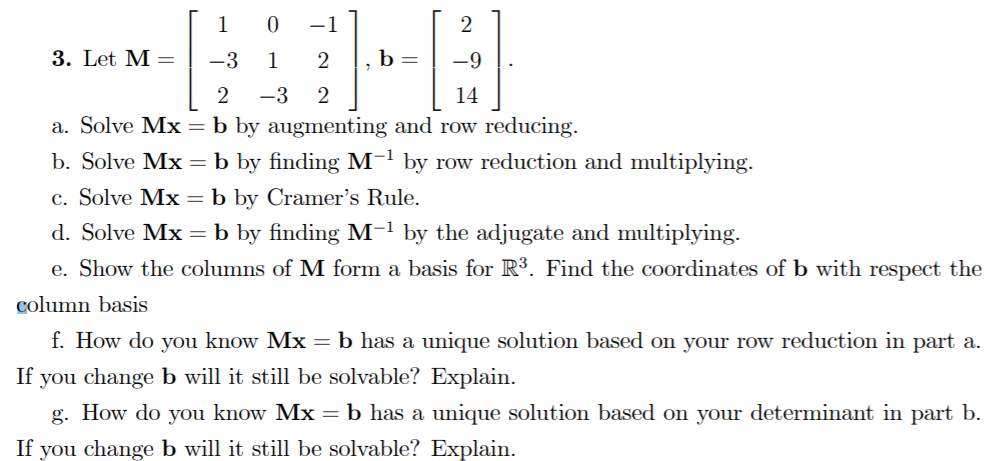 Solved [ 1 0 -1] 2] 3. Let M= -3 1 2 , b= | 2 -3 2 14 a. | Chegg.com